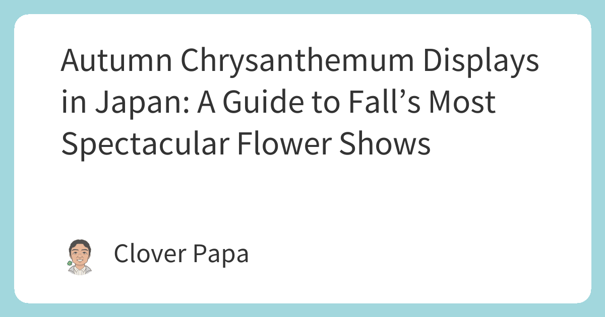Autumn Chrysanthemum Displays in Japan: A Guide to Fall’s Most ...