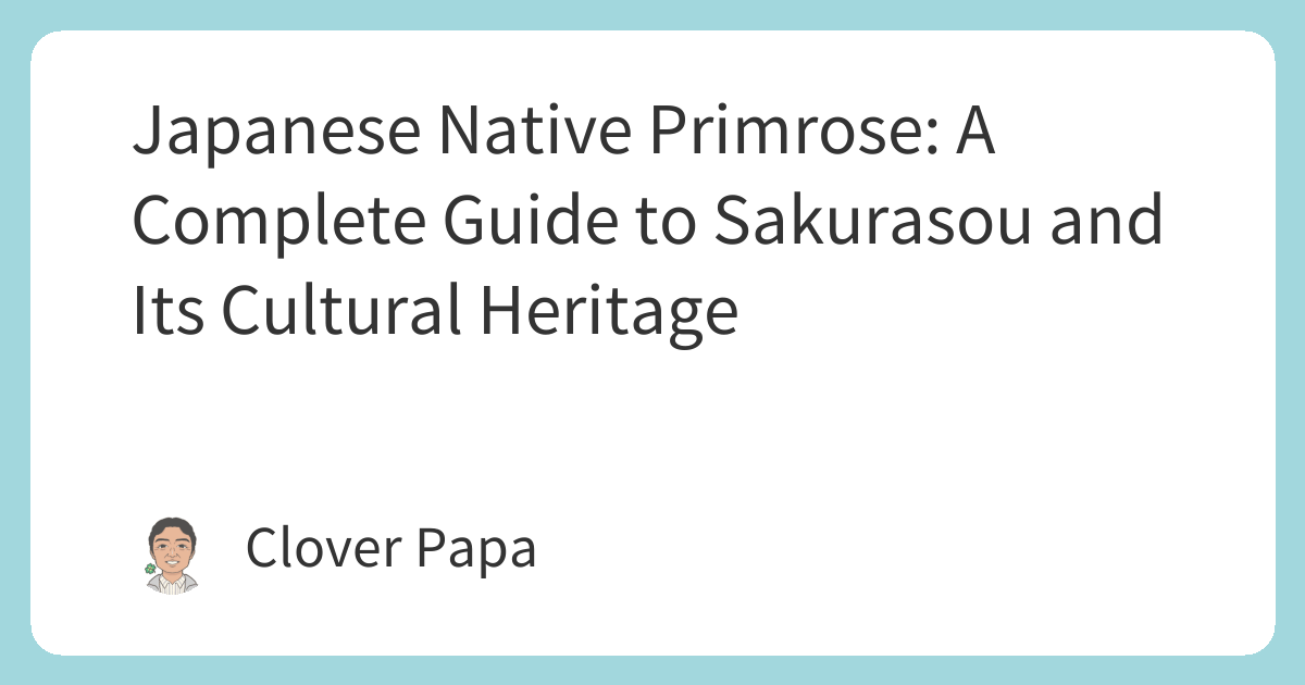 Japanese Native Primrose: A Complete Guide to Sakurasou and Its ...